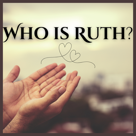 Who is Ruth? - The Table